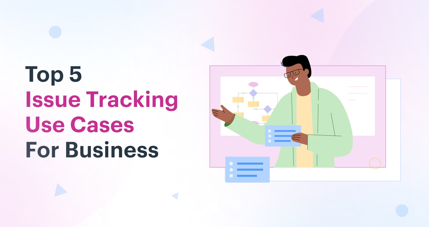 How Issue Tracking Software Helps Business Productivity - 5 Use Cases